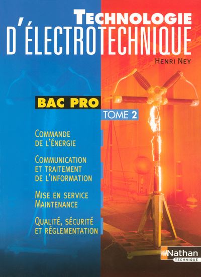 Technologie d'electrotechnique bac pro Tome 2 - broché - Ney Henri - Achat Livre | fnac
