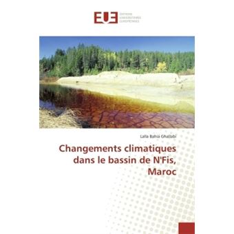 Changements climatiques dans le bassin de N'Fis, Maroc - broché - Lalla ...