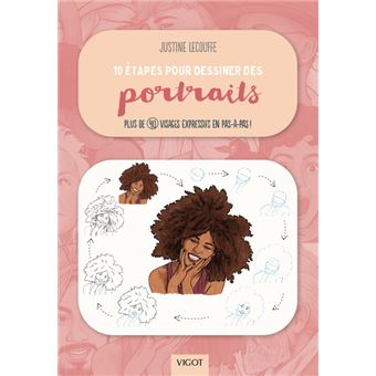 10 étapes pour dessiner des portraits Plus de 40 visages expressifs en ...