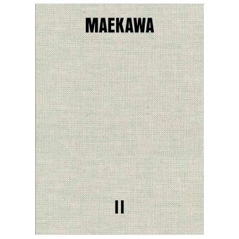 Maekawa II - broché - Koichi Kawasaki, Tsuyoshi Maekawa, Toru Takahashi ...