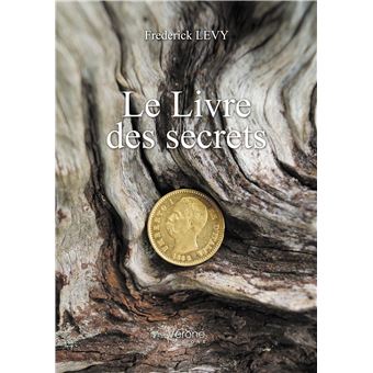 Le Livre des secrets - broché - Frederick Levy - Achat Livre | fnac