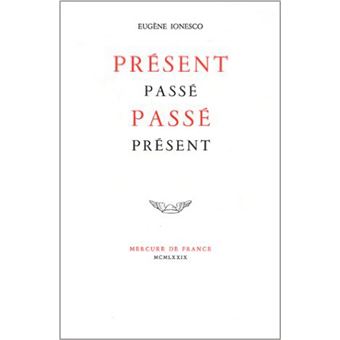 Présent passé, passé présent - Eugène Ionesco - Achat Livre ou ebook | fnac