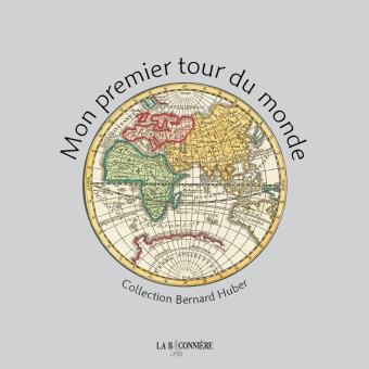 Mon premier tour du monde - broché - Bernard Huber - Achat Livre | fnac