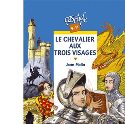 Le chevalier aux trois visages - Poche - Jean Molla - Achat Livre | fnac