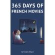 365 days of French Movie A Guide to Learn French by Watching French ...