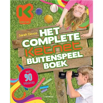 Ketnet - Het complete Ketnet buitenspeelboek - Sarah Devos - cartonné ...