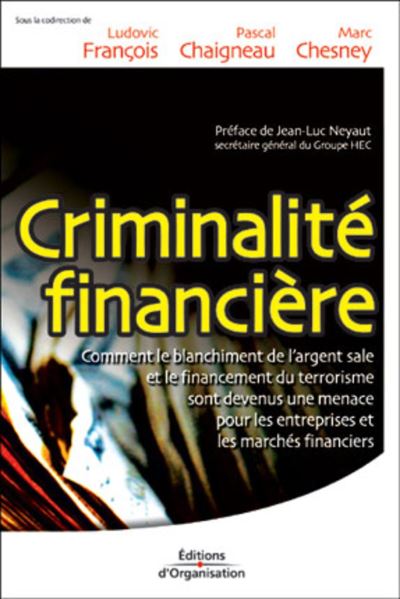 Criminalite financiere Comment le blanchiment de l'argent sale et le ...