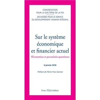 Sur le système économique et financier actuel - Oeconomicæ et ...
