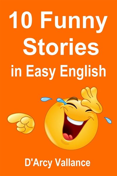 10 Funny Stories in Easy English ebook ePub Darcy Vallance Achat ebook fnac