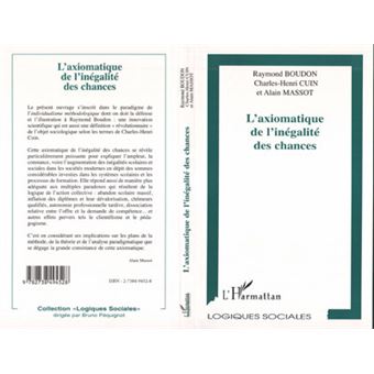 L'axiomatique de l'inégalité des chances - broché - Raymond Boudon ...