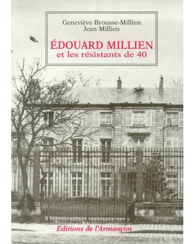 Edouard Millien et les résistants de 40 - broché - Joëlle Millien, Jean ...