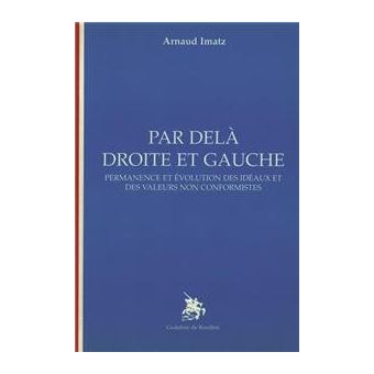 Par-dela droite et gauche - broché - Arnaud Imatz - Achat Livre | fnac