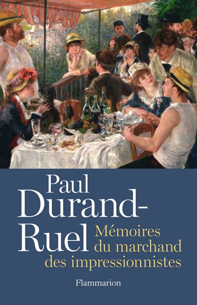 Paul Durand-Ruel Mémoire du marchand des impressionnistes - relié ...