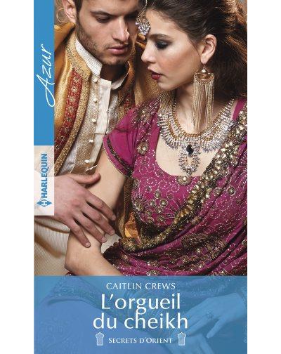 L'orgueil du cheikh - Poche - Caitlin Crews - Achat Livre ou ebook | fnac