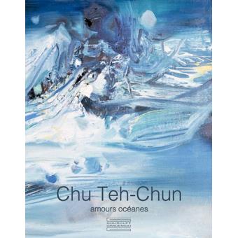 Chu Teh Chun - Amours océanes Amours océanes - broché - Yvon Chu ...