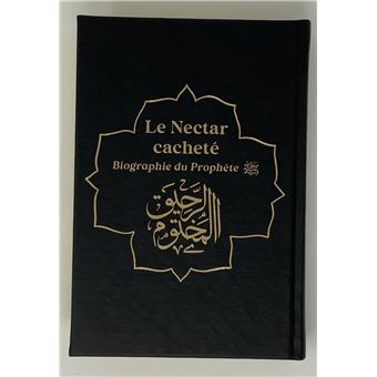 Le Nectar Cacheté Biographie du Prophète, Couverture Noir, Dorure ...