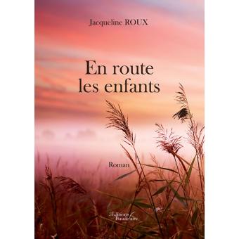 En route les enfants - broché - Jacqueline Roux - Achat Livre | fnac