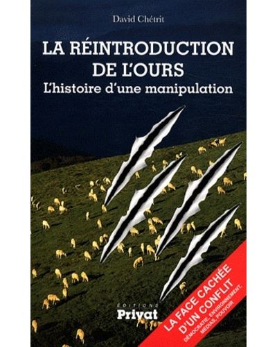 Reintroduction de l'ours (la) La face cachée d'un conflit et démocratie ...