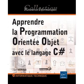 Apprendre la programmation orientée objet avec le langage C# - broché ...