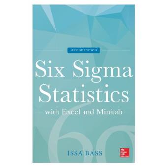 Six sigma statistics with excel and minitab - relié - Issa Bass - Achat ...