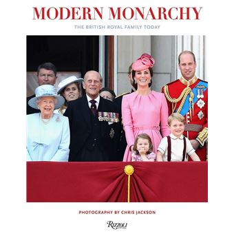 MODERN MONARCHY. THE BRITISH ROYAL FAMILY TODAY - cartonné - Chris ...