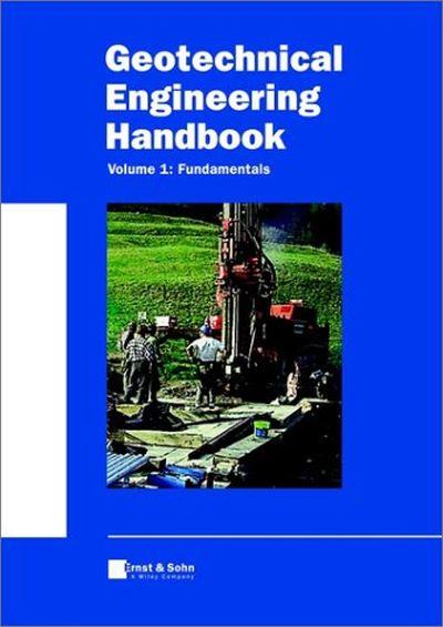 Geotechnical engineering handbook Volume 1 : Fundamentals - relié ...
