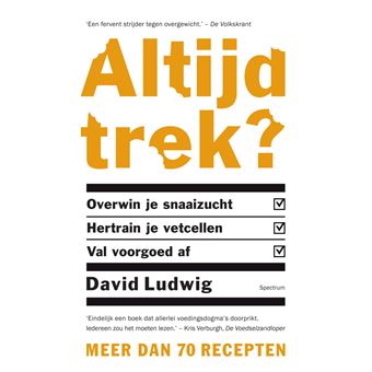 Altijd trek? Overwin je snaaizucht, hertrain je vetcellen en val ...