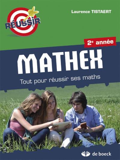 MATHEX 1EME ANNEE TOUT POUR REUSSIR SES MATHS - broché - Inconnus ...