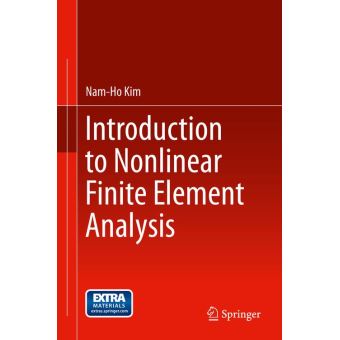 Introduction to nonlinear finite element analysis - relié - Nam-Ho Kim - Achat Livre ou ebook | fnac