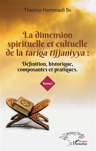 La dimension spirituelle et culturelle de la tariqa tijjaniyya ...