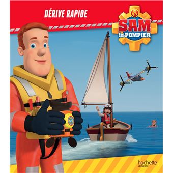 Sam Le Pompier - Sam le pompier - Dérive rapide - Collectif - cartonné ...