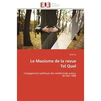 Le Maoïsme de la revue Tel Quel L'engagement politique des ...
