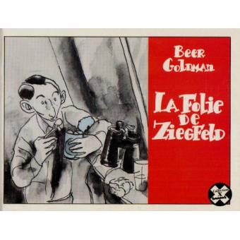 La Folie de Ziegfled - Gérard Goldman, Olivier Beer - Achat Livre | fnac