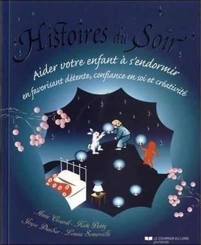 Histoires du soir - Aider votre enfant à s'endormir Aider votre enfant ...