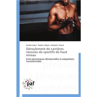 Déroulement de carrières réussies de sportifs de haut niveau - broché - Collectif - Achat Livre ...