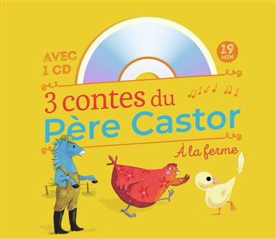 Père Castor - Livre avec 1 CD audio - 3 contes du Père Castor - À la ...