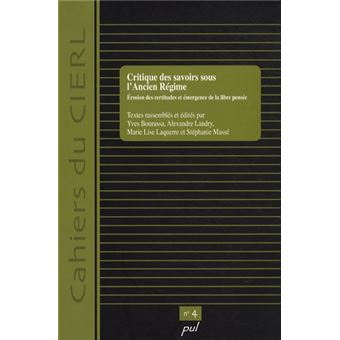 Critique des savoirs sous l'ancien régime Erosion des certitudes et ...