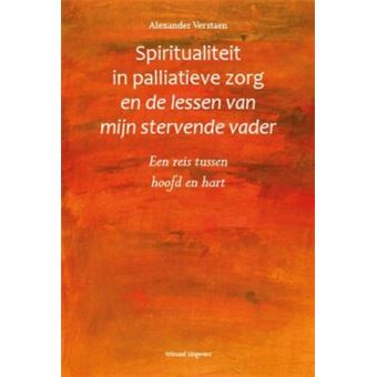 Spiritualiteit in palliatieve zorg en de lessen van mijn stervende ...