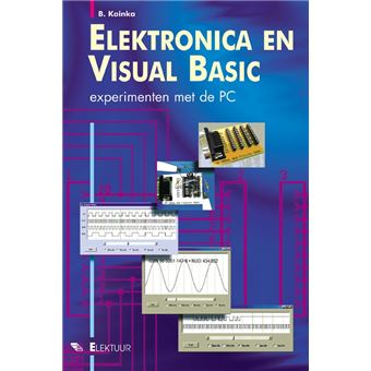 Elektronica en Visual Basic - broché - KAINKA B., T.L.E. broekmans ...