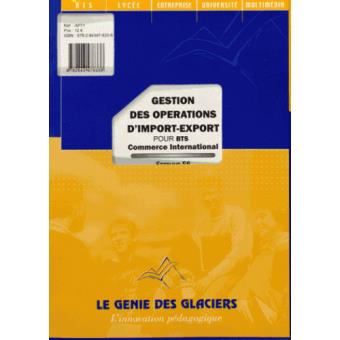 Gestion des opérations d'import-export pour BTS Commerce international, épreuve E6 - broché ...