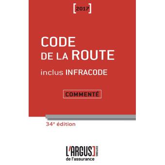 Code de la route commenté Edition 2017 - relié - Collectif - Achat ...
