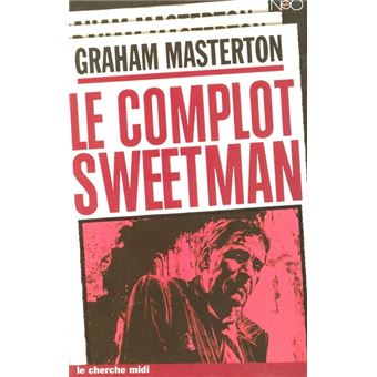 Le complot Sweetman - broché - Graham Masterton, François Truchaud ...