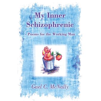 My Inner Schizophrenic - Poems for the Working Man - ebook (ePub ...