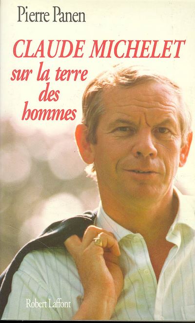 Claude Michelet sur la terre des hommes - Pierre Panen, Livre tous les ...