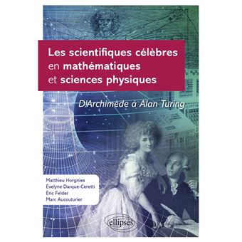 Les scientifiques célèbres en mathématiques et sciences physiques D ...