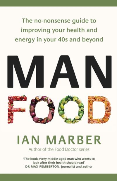ManFood The no-nonsense guide to improving your health and energy in ...