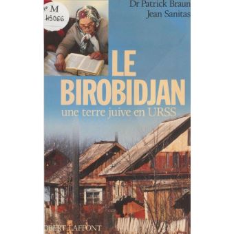Birobidjan une terre juive en URSS une terre juive en URSS - Patrick ...