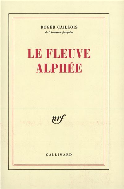 Le fleuve Alphée - broché - Roger Caillois - Achat Livre | fnac