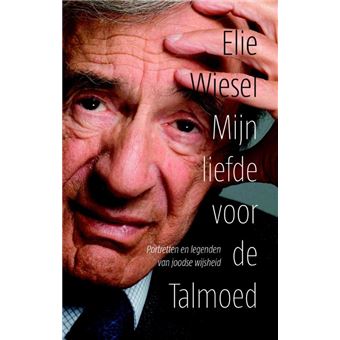 Mijn liefde voor de Talmoed portretten en legenden van joodse wijsheid ...