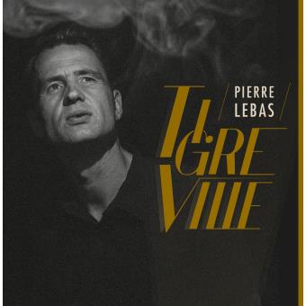 Tigreville - Pierre Lebas - CD album - Achat & prix | fnac